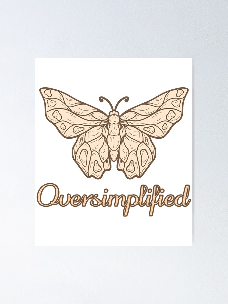 "oversimplified " Poster for Sale by GoDesignByGg | Redbubble