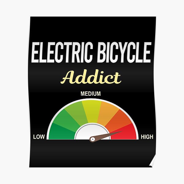 "Addict Electric Bicycle E Bike Ebike" Poster for Sale by ...