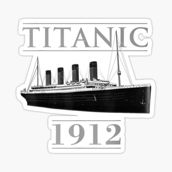 "Titanic Tees Youth Voyage Famous RMS Titanic 1912 Shirt" Sticker for ...
