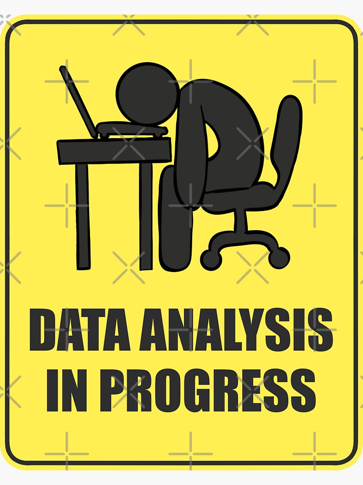 "Data Analysis In Progress Street Sign" Sticker for Sale by TrailMixArt ...