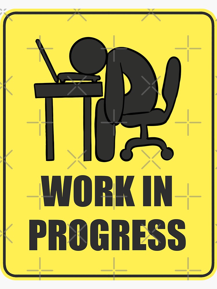 "Work In Progress Street Sign" Sticker for Sale by TrailMixArt | Redbubble