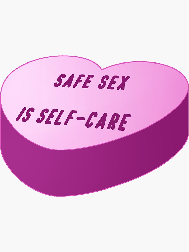 Use A Condom Safe Sex Awareness Safe Sex Is Self Care Sticker For