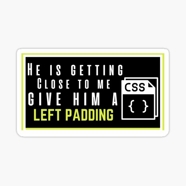"Give him a left padding" Sticker for Sale by Quill-Design | Redbubble