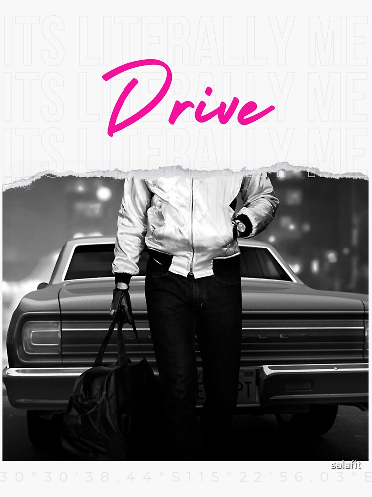 "It's literally me - Drive" Sticker for Sale by salafit | Redbubble