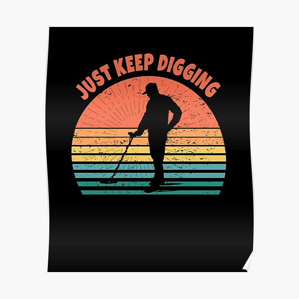 "Metal Detecting retro sunset just keep digging " Poster for Sale by ...