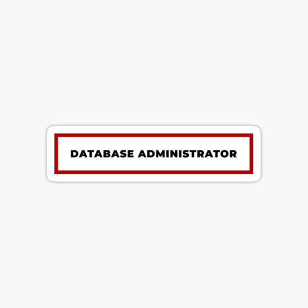 "Database Administrator with red frame" Sticker for Sale by SVPOD ...