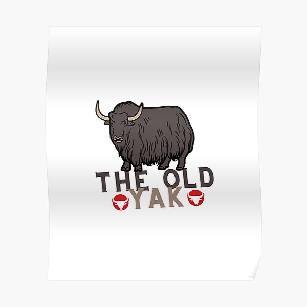 "the old yak" Poster for Sale by oufa | Redbubble