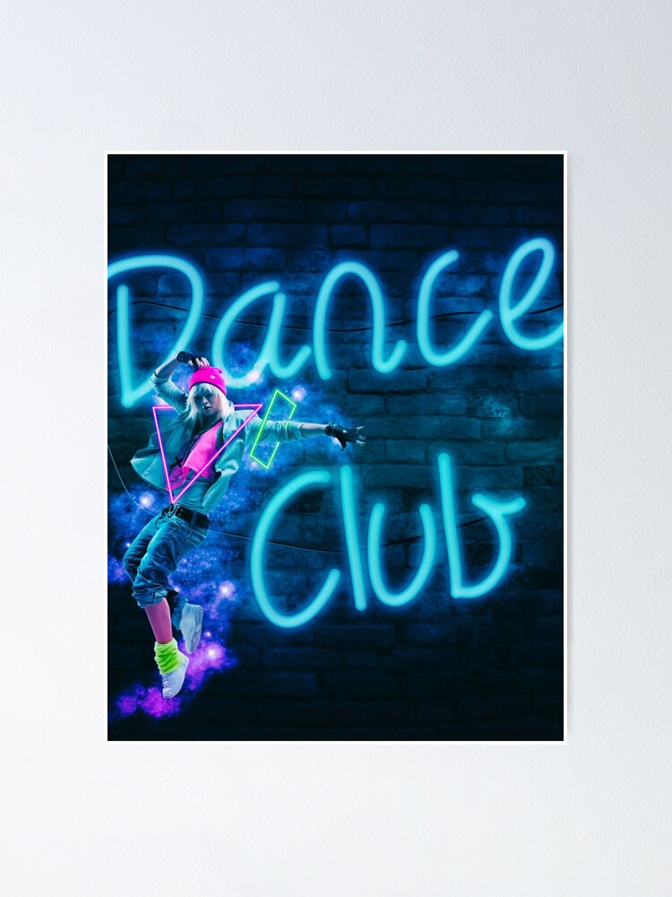 "Light Neon Dance Club design, Music and Dance style" Poster for Sale ...