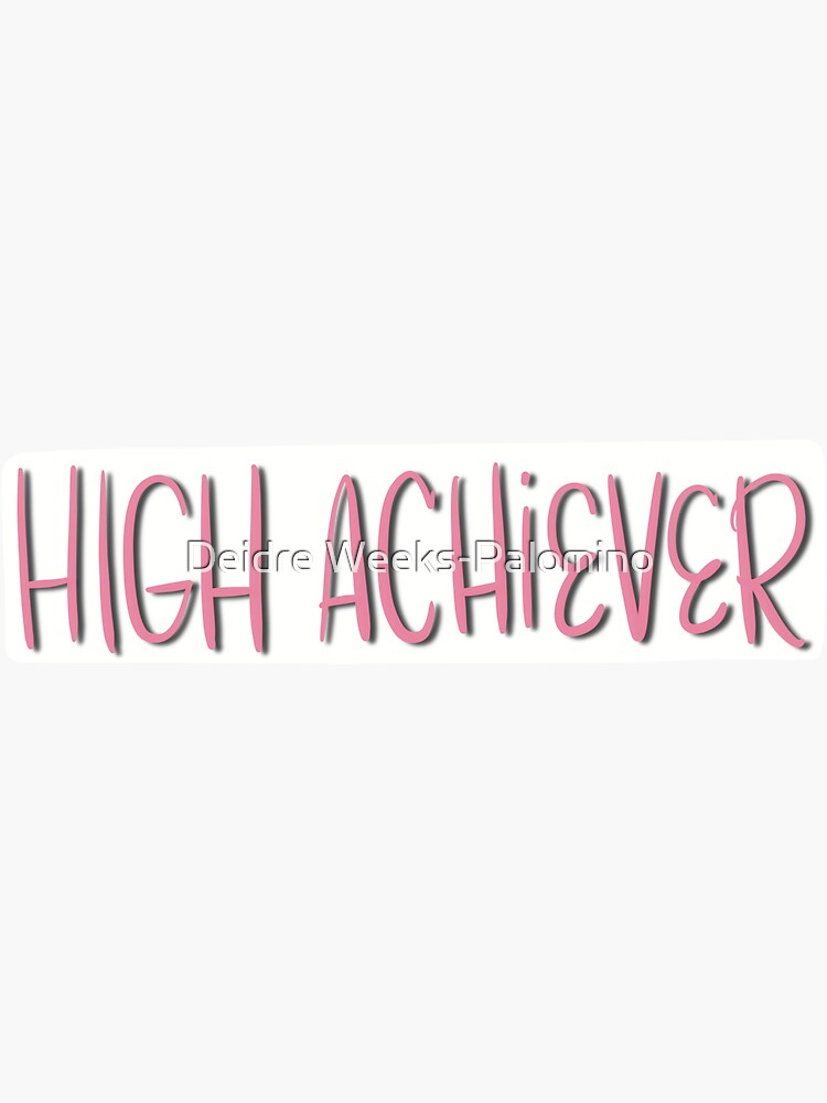 "High Achiever" Sticker for Sale by DarkWingDeDe | Redbubble