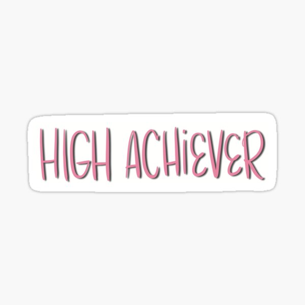 "High Achiever" Sticker for Sale by DarkWingDeDe | Redbubble