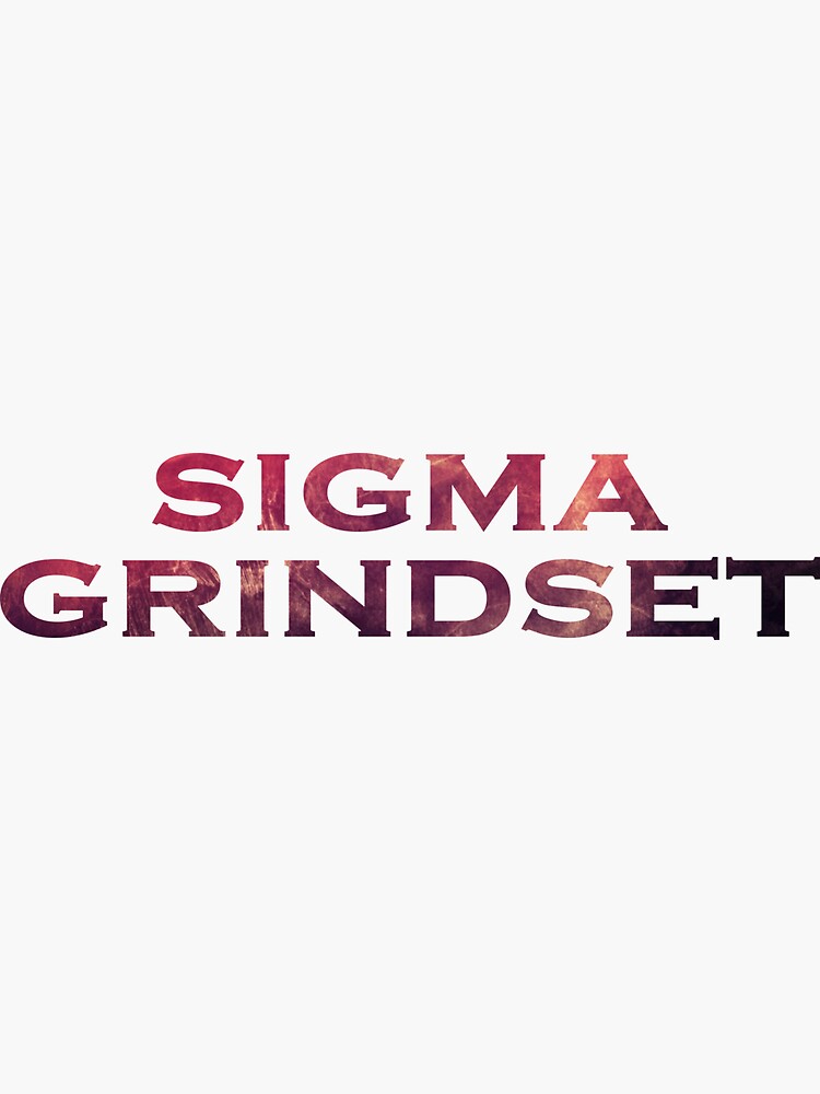 "Sigma Grindset" Sticker for Sale by Rexona- | Redbubble