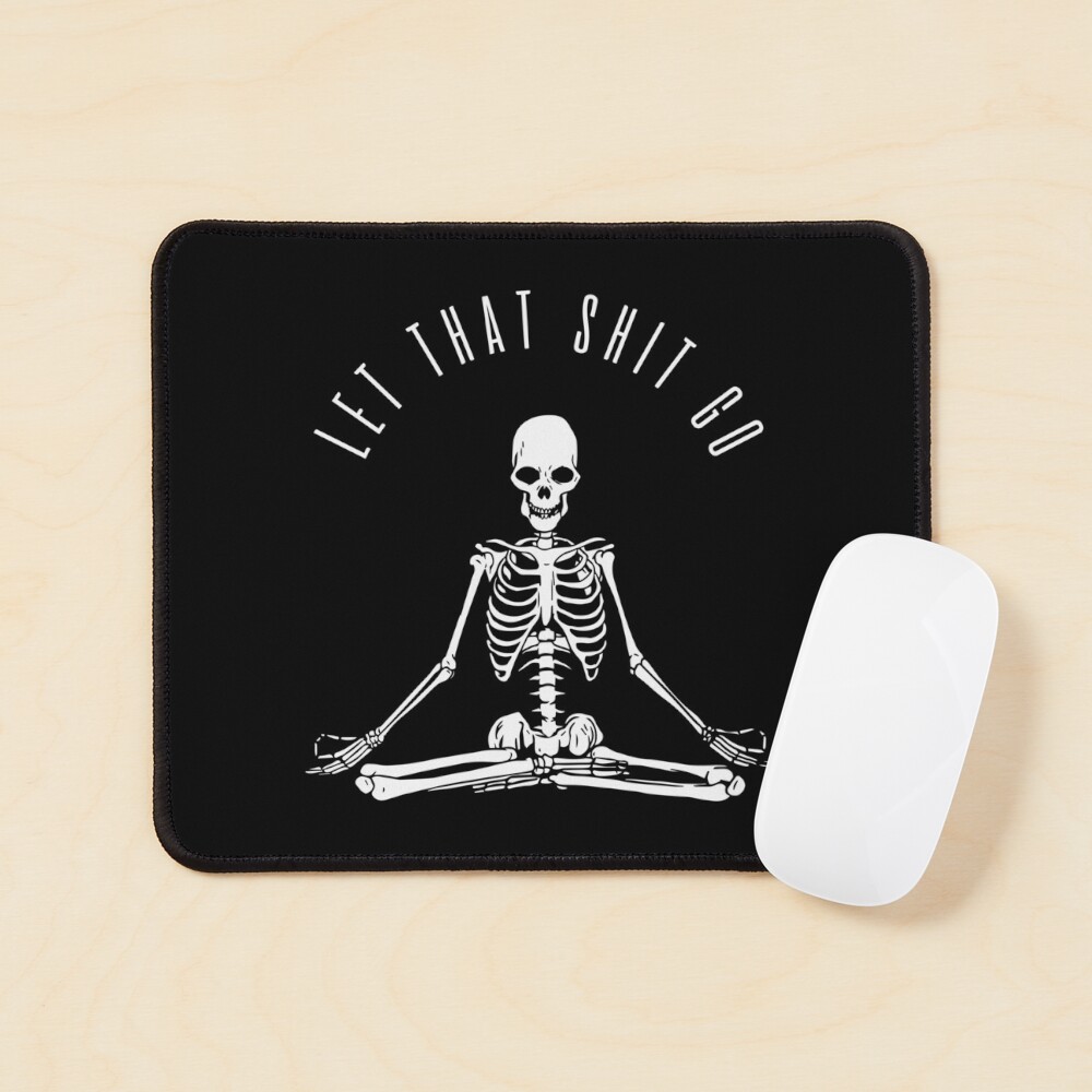 "Let that shit go skeleton" Sticker for Sale by topolian | Redbubble