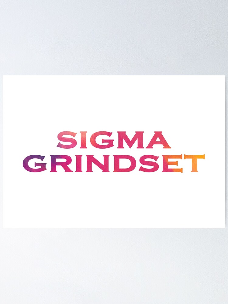 "Sigma Grindset" Poster for Sale by Rexona- | Redbubble
