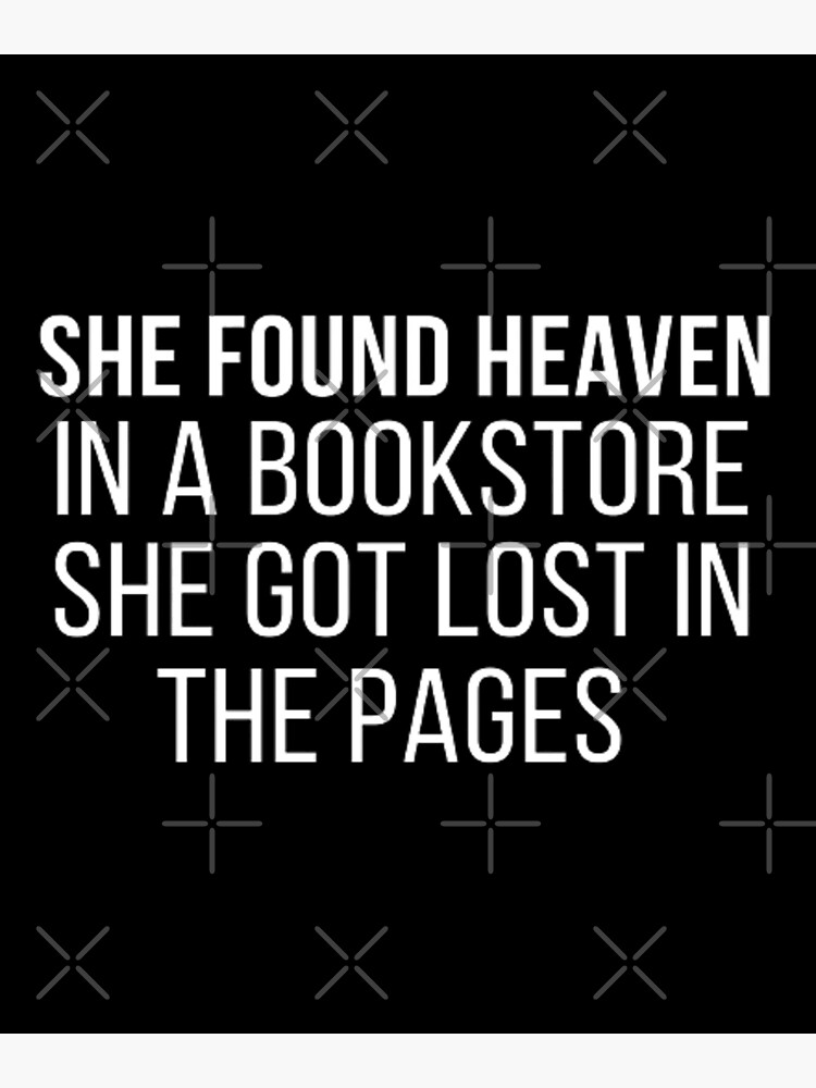 " Book obsessed - She Found Heaven In A Bookstore " Poster for Sale by ...
