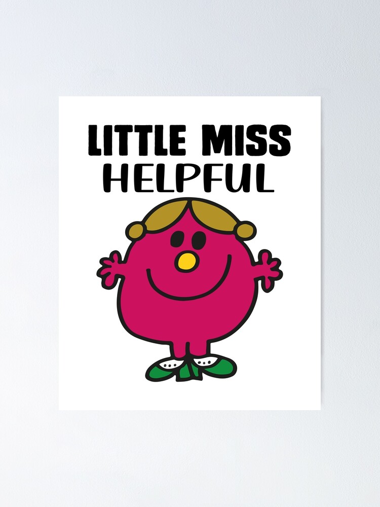"LITTLE MISS HELPFUL" Poster for Sale by reedae | Redbubble