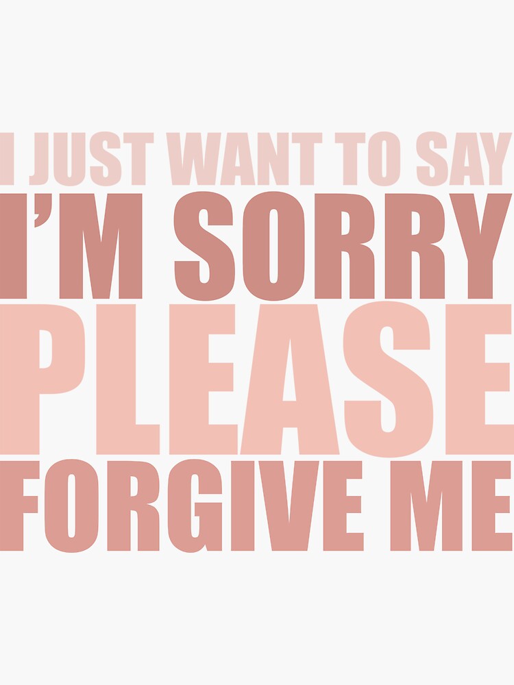 "IM SORRY, PLEASE FORGIVE ME ROZA" Sticker for Sale by BeCoolByHarun ...