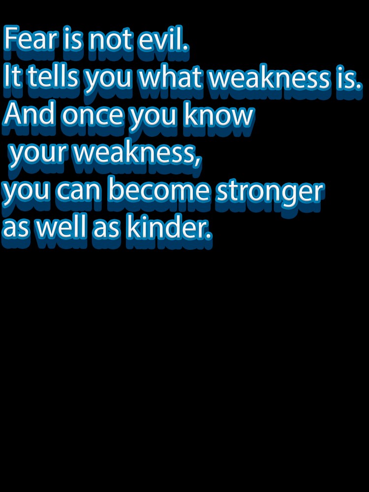 Fear Is Weakness Quotes