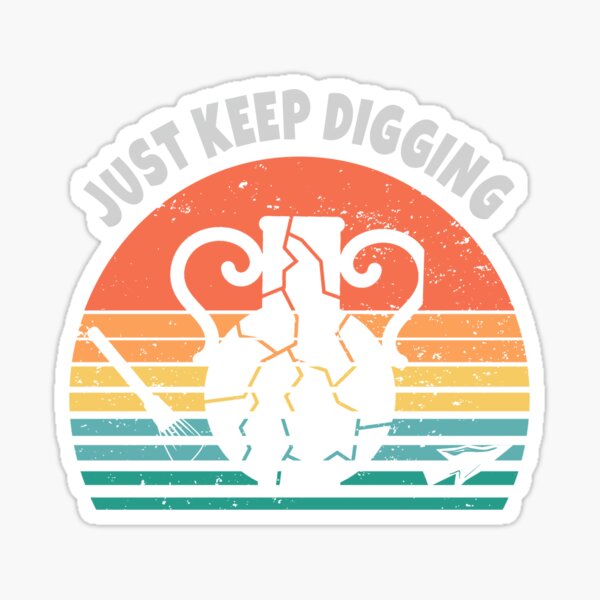 "Broken jug Archeology retro sunset just keep digging" Sticker for Sale ...