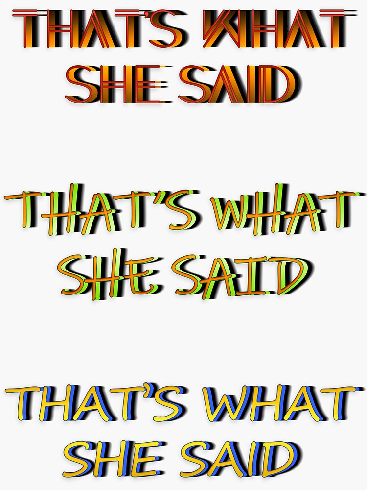 "Thats what she said Sticker Pack V8" Sticker for Sale by LucidFlow ...
