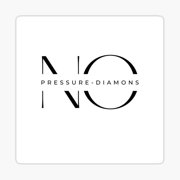 "No Pressure No Diamonds" Sticker for Sale by CakmakShop | Redbubble