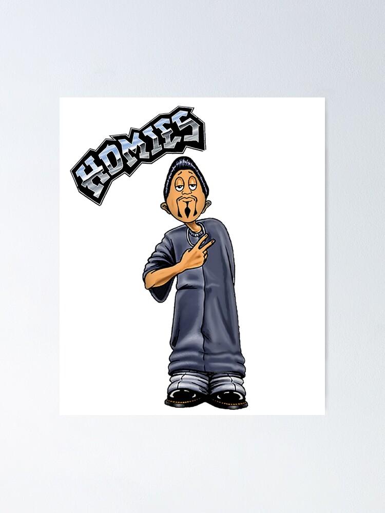 "Homie Chicano " Poster for Sale by EnviousObjects2 | Redbubble