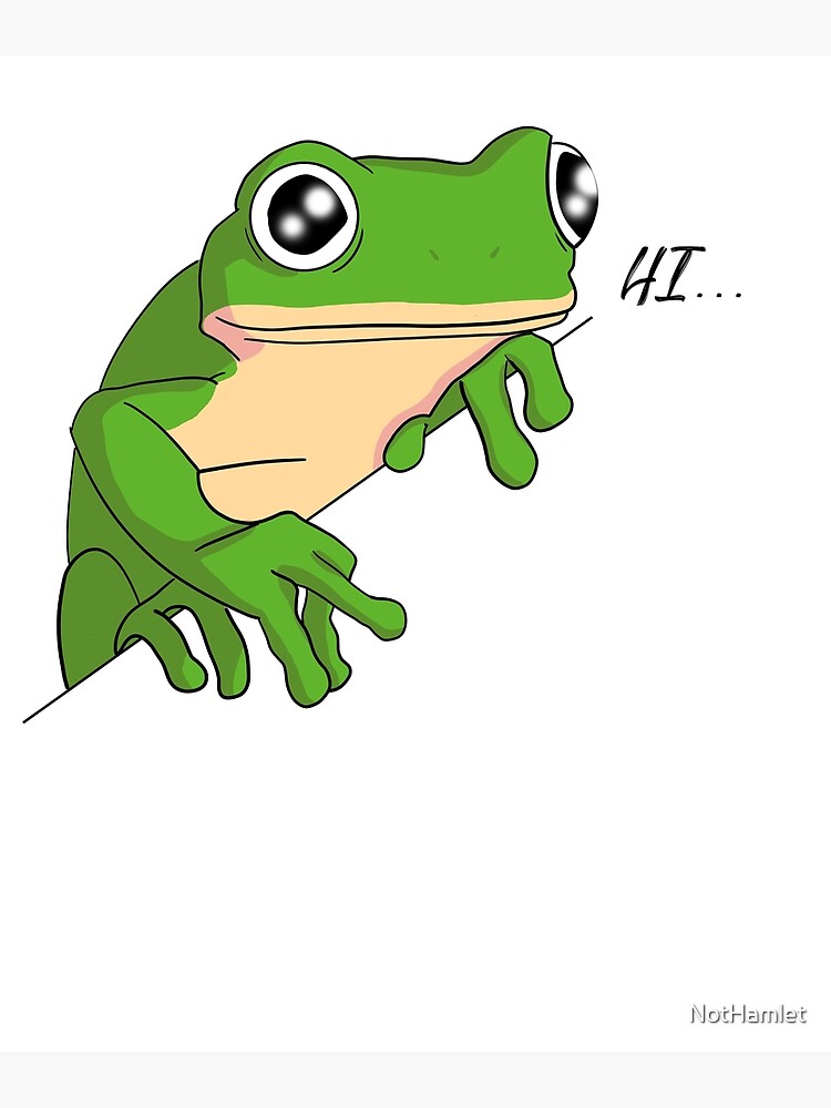 "Hi Frog! - Chill amphibian cartoon - Not Hamlet Design" Poster for ...