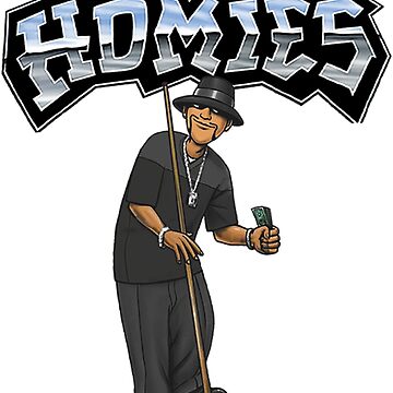 "Homies" Poster for Sale by EnviousObjects2 | Redbubble
