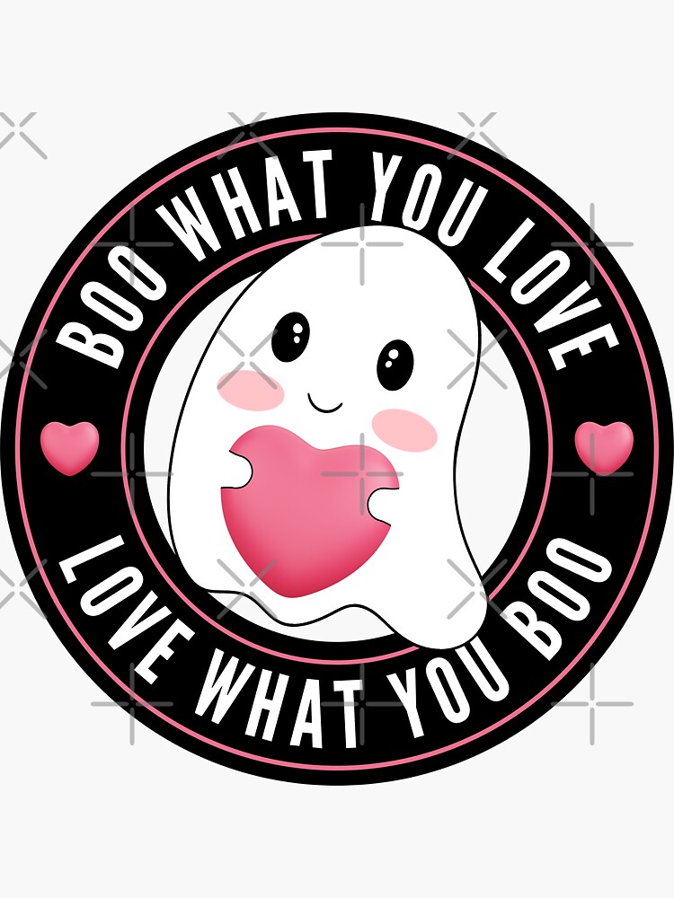"Boo What you Love, Love What You Boo | Cute Ghost Funny Halloween Puns ...
