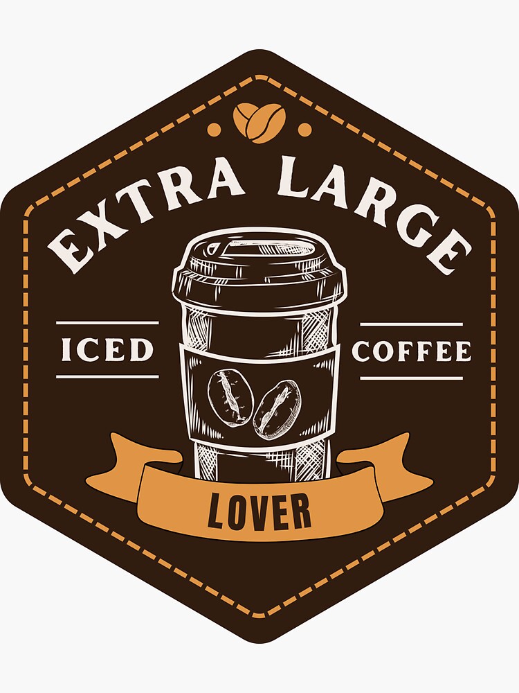"Extra Large Iced Coffee Lover Brown Badge" Sticker for Sale by ...