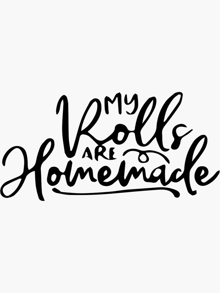 "Texas Roadhouse These rolls are homemade " Sticker for Sale by ...