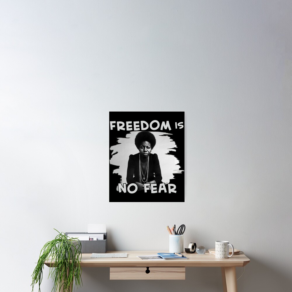 "Nina Simone No Fear " Poster for Sale by VuNhaTieuLa | Redbubble