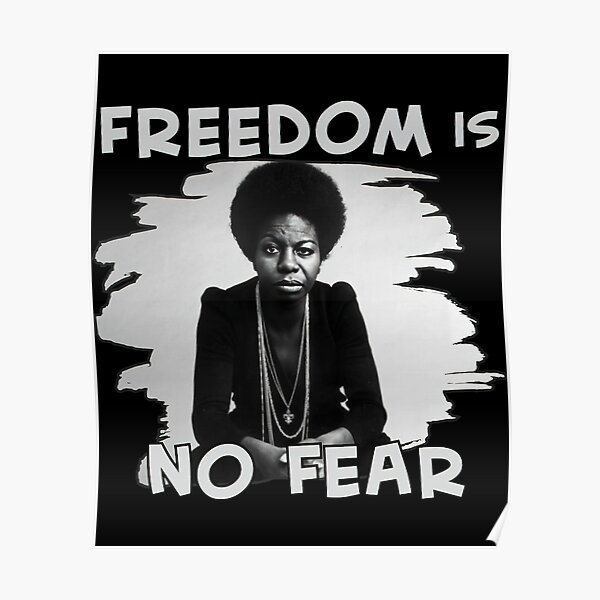 "Nina Simone No Fear " Poster for Sale by VuNhaTieuLa | Redbubble