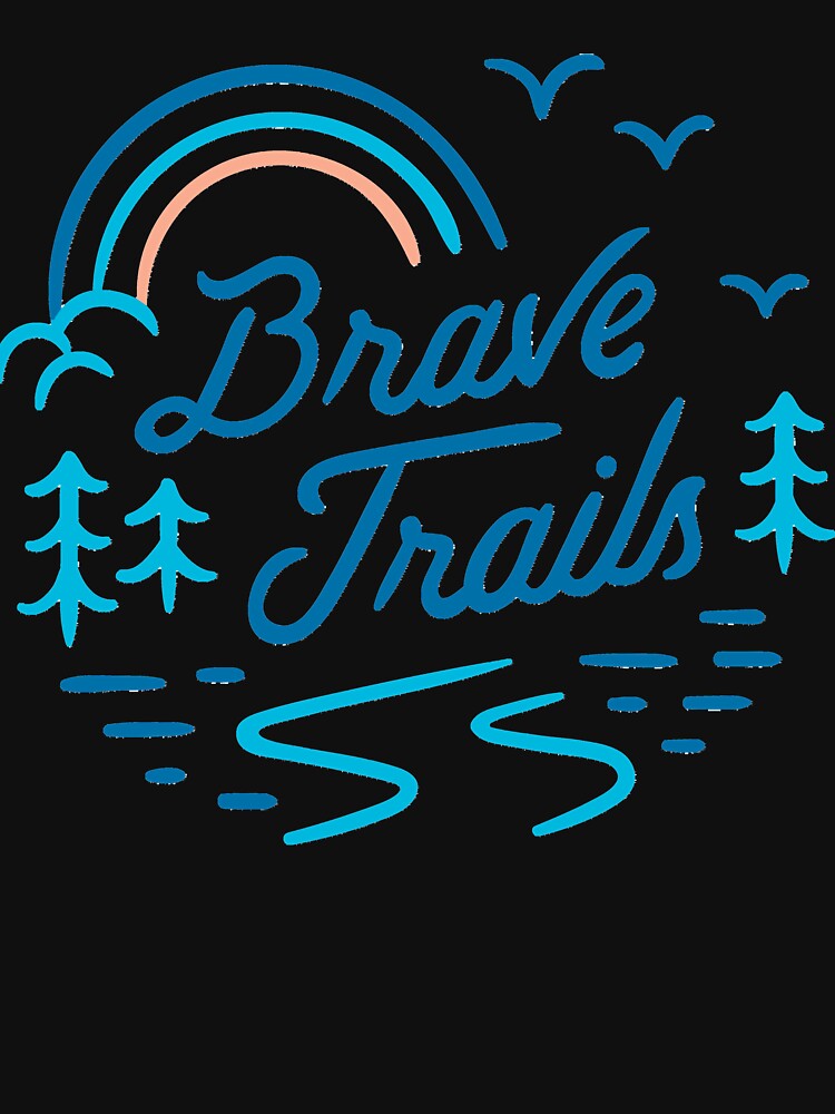 "Brave Trails New Logo " T-shirt for Sale by TerryFranzen | Redbubble ...