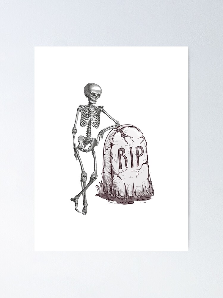 "cool skeleton in cemetry ,RIP " Poster for Sale by nala-me | Redbubble