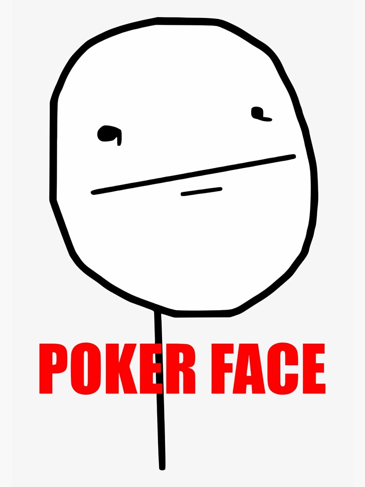 "Poker Face" Sticker for Sale by TuRb0FiN | Redbubble