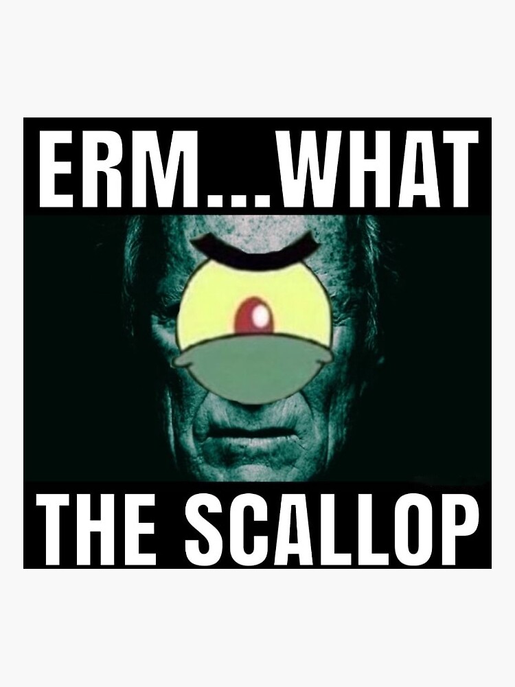 "ERM… WHAT THE SCALLOP" Sticker for Sale by HeliostoJupiter | Redbubble