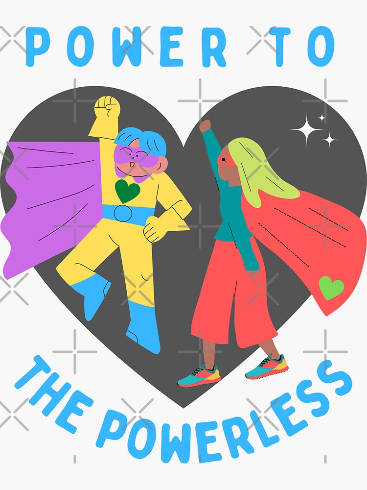 "Power To The Powerless Superheros" Sticker for Sale by Simply-Feel-Art ...