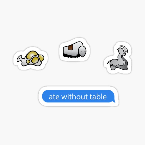"ate without table Rimworld meme game " Sticker for Sale by ...