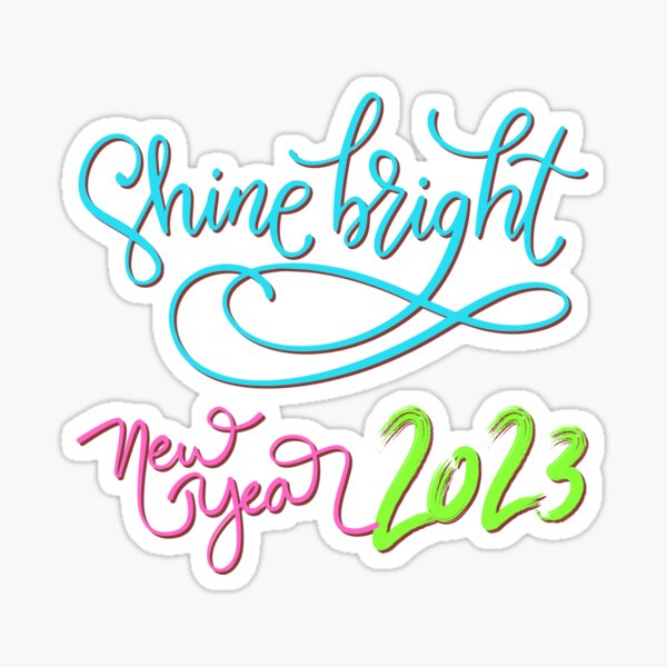 "Shine bright Happy new year 2023" Sticker for Sale by pookamon14 ...