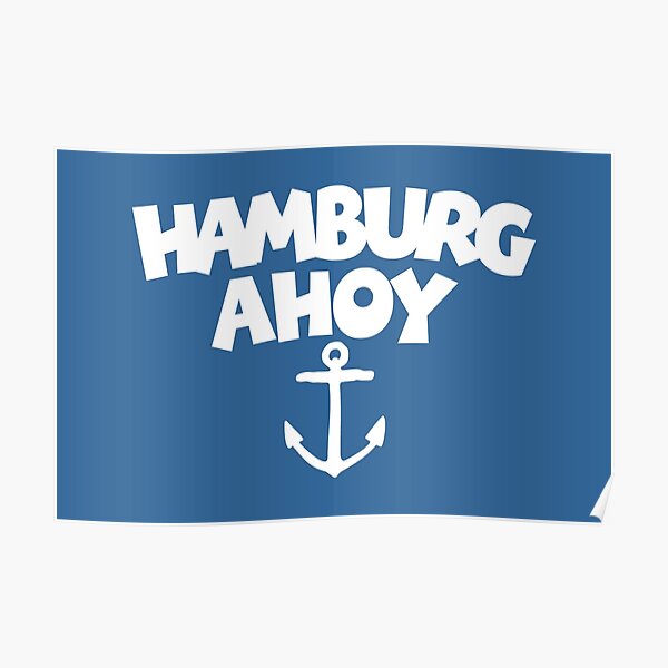 "Hamburg Ahoy" Poster for Sale by theshirtshops | Redbubble