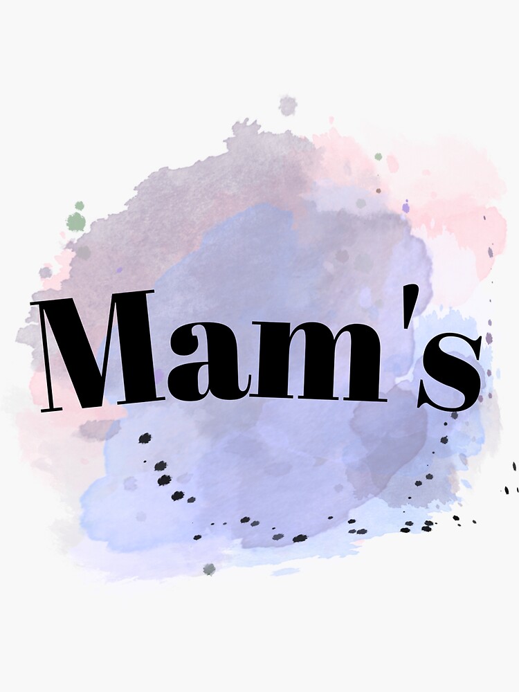 Moms T Idea Mams Sticker For Sale By Choquipic Redbubble
