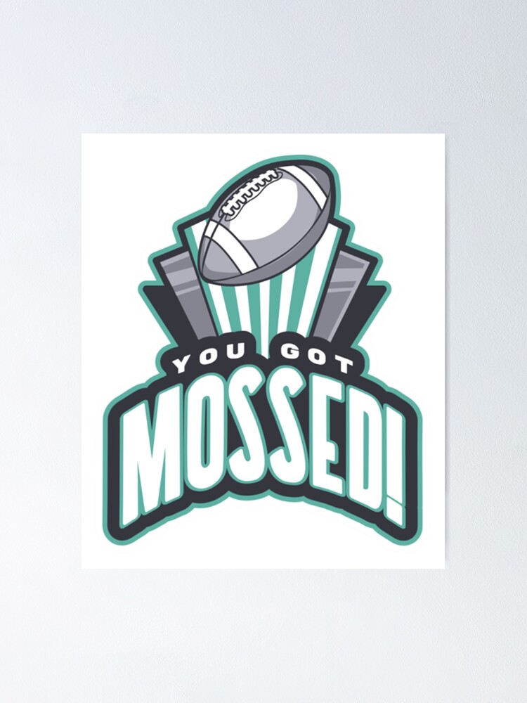 "You got Mossed Classic 2" Poster for Sale by Lindatana | Redbubble