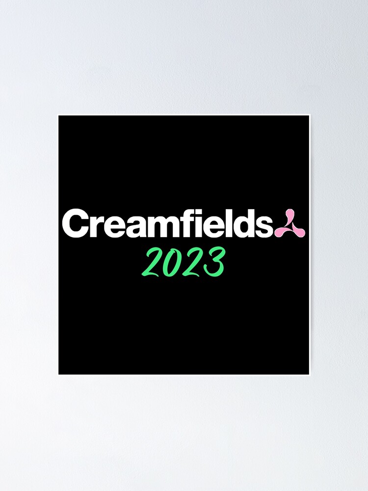 "Creamfields 2023" Poster for Sale by bootas | Redbubble