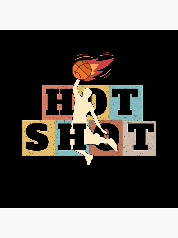 "Hot Shot basketball words motivation" Poster for Sale by RBA-DESIGN ...