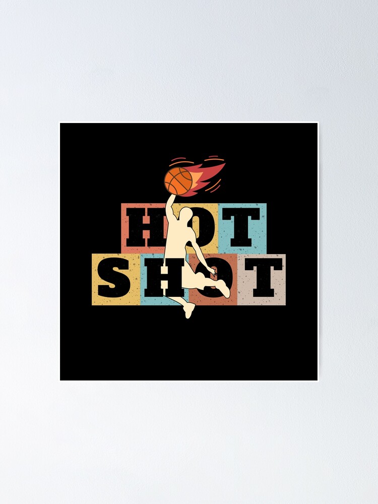 "Hot Shot basketball words motivation" Poster for Sale by RBA-DESIGN ...