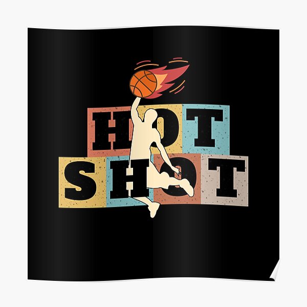 "Hot Shot basketball words motivation" Poster for Sale by RBA-DESIGN ...