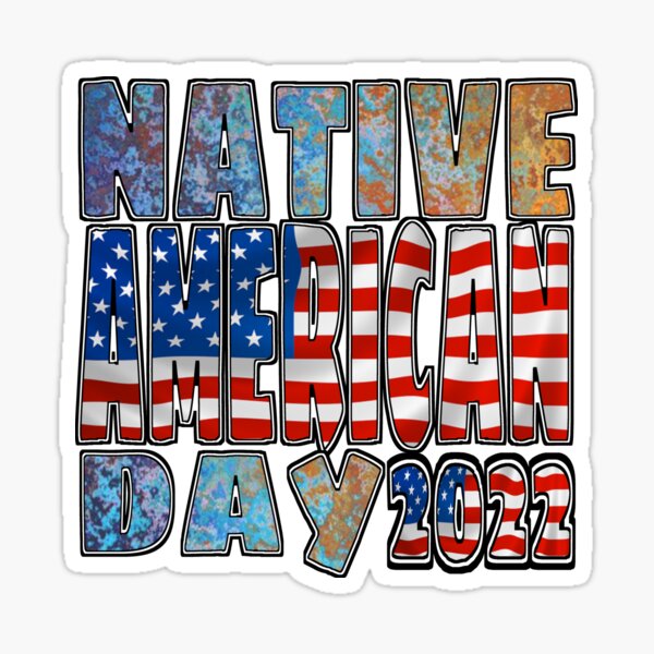 "NATIVE AMERICAN DAY 2022" Sticker for Sale by OurTrendyStuff | Redbubble