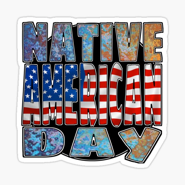"NATIVE AMERICAN DAY 2022" Sticker for Sale by OurTrendyStuff | Redbubble