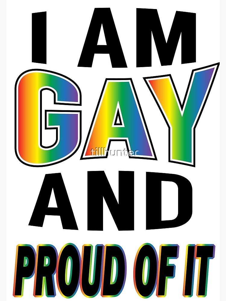 "I am gay and proud of it - Gay pride. T-shirts for gays." Poster for ...