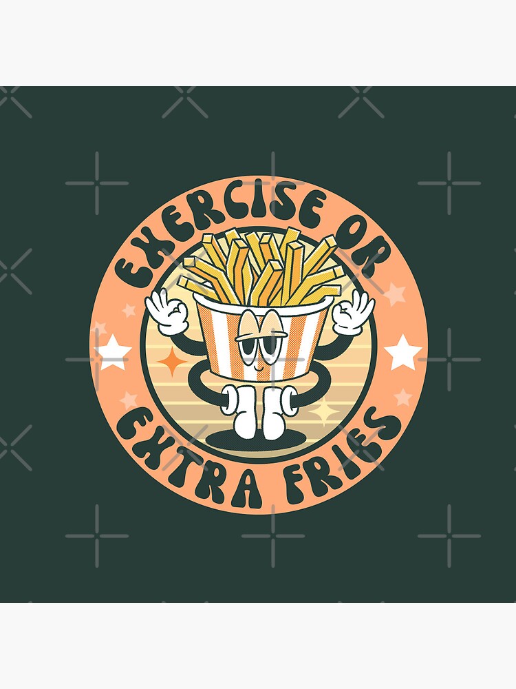 "Exercise or extra fries? - funny retro French fries pun" Pin for Sale ...